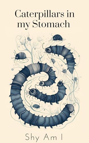 Caterpillar Stomach By Shyaman Goodreads
