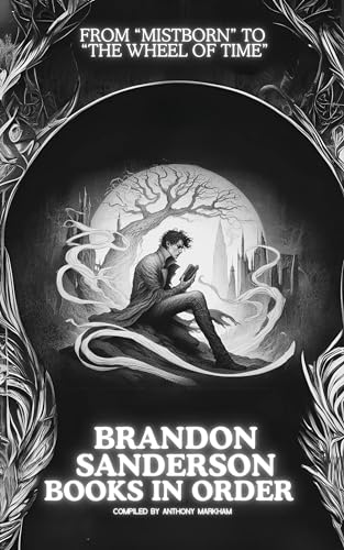 BRANDON SANDERSON BOOKS IN ORDER by Anthony Markham | Goodreads