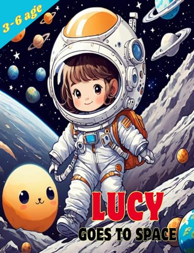 Lucy Goes To Space Stories for Kids by Lucy Mary | Goodreads