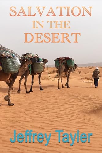 Salvation in the Desert by Jeffrey Tayler | Goodreads