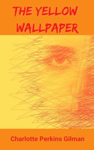 The Yellow Wallpaper (Annotated) by Charlotte Perkins Gilman | Goodreads