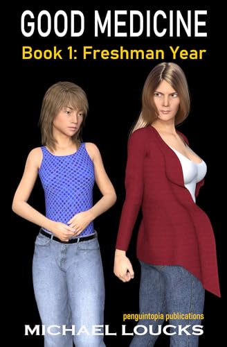 Good Medicine - Freshman Year: Book 1 in the Good Medicine Series by ...
