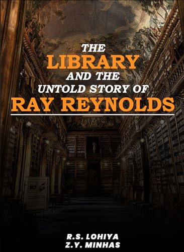 The Library And The Untold Story Of Ray Reynolds: From Fame to ...