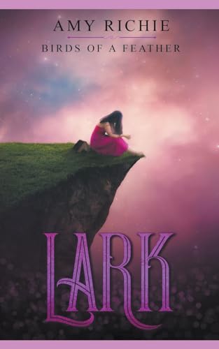 Lark by Amy Richie | Goodreads