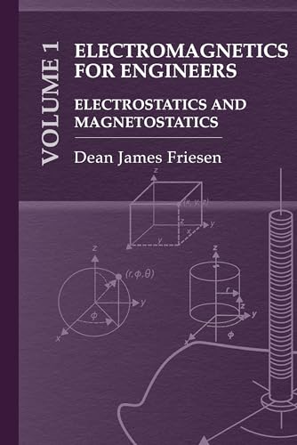 Electromagnetics for Practicing Engineers: Electrostatics and ...