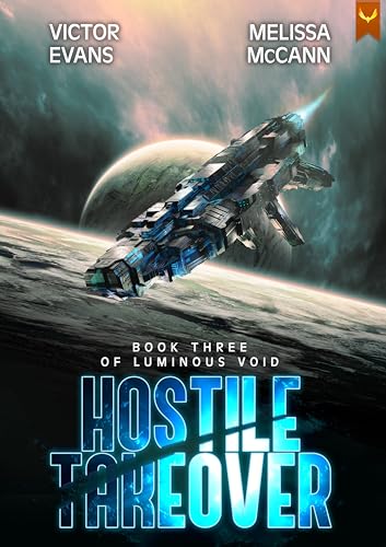 Hostile Takeover: A Space Opera Adventure by Victor Evans | Goodreads