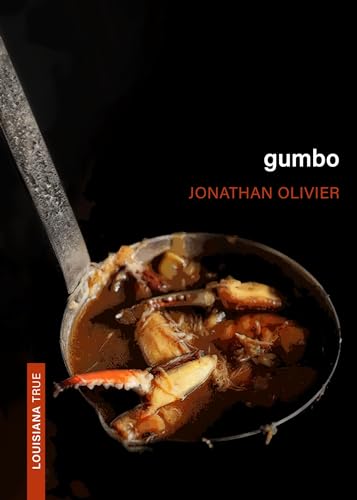 Gumbo (Louisiana True) by Jonathan Olivier | Goodreads