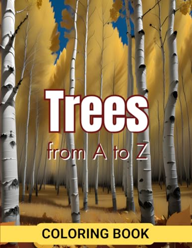 Trees from A to Z Coloring Book: Learn some names of trees by Melina ...