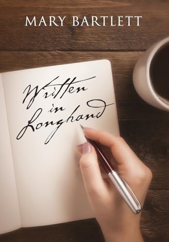 Written in Longhand by Mary Bartlett | Goodreads