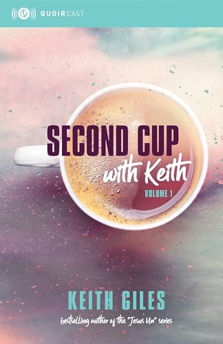 Second Cup with Keith: Volume 1 by Keith Giles | Goodreads