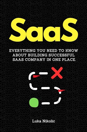SaaS: Everything You Need to Know About Building Successful SaaS ...