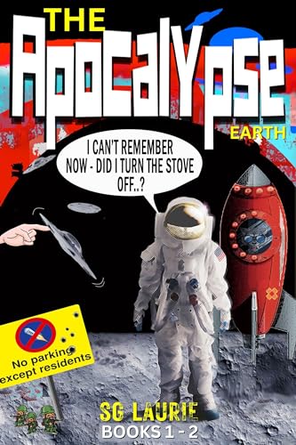Apocalypse Earth - Volume One: A Funny Silly Alien Invasion Series ...