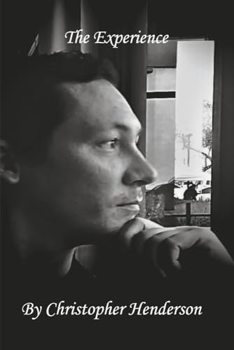 The Experience by Christopher Henderson | Goodreads