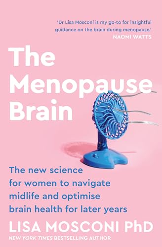 The Menopause Brain: The new science for women to navigate midlife and ...