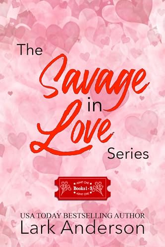 Savage in Love: Books 1 - 3 by Lark Anderson | Goodreads
