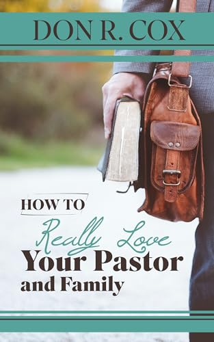 How to Really Love Your Pastor and Family by Don Cox | Goodreads