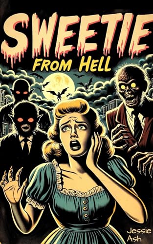 Sweetie From Hell by Jessie Ash | Goodreads