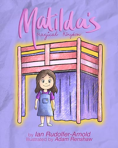 Matilda's Magical Kingdom by Ian Rudolfer-Arnold | Goodreads