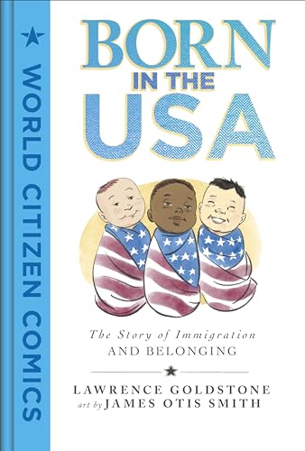 Born in the USA: The Story of Immigration and Belonging by Lawrence ...