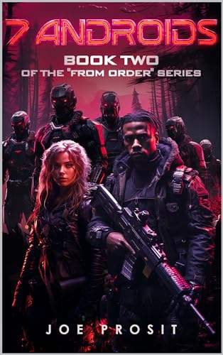 7 Androids (From Order Book 2) by Joe Prosit | Goodreads