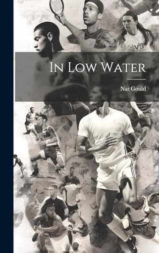 In Low Water by Nathaniel Gould | Goodreads