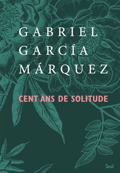 Cent ans de solitude by Gabriel García Márquez | Goodreads