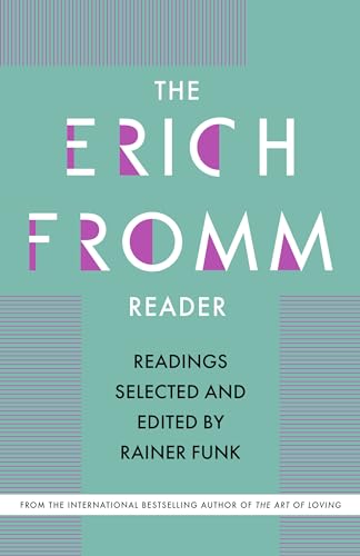 The Erich Fromm Reader: Readings Selected and Edited by Rainer Funk by ...