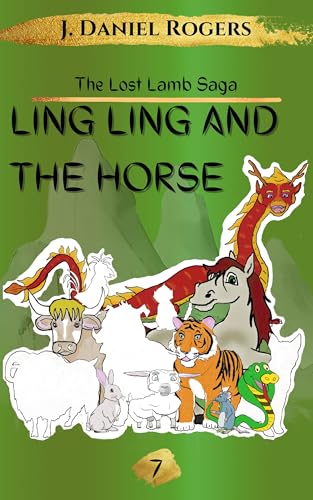Ling Ling and the Horse by J. Daniel Rogers | Goodreads