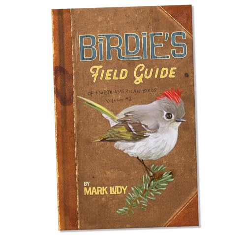 Birdie's Field Guide by Mark Ludy | Goodreads