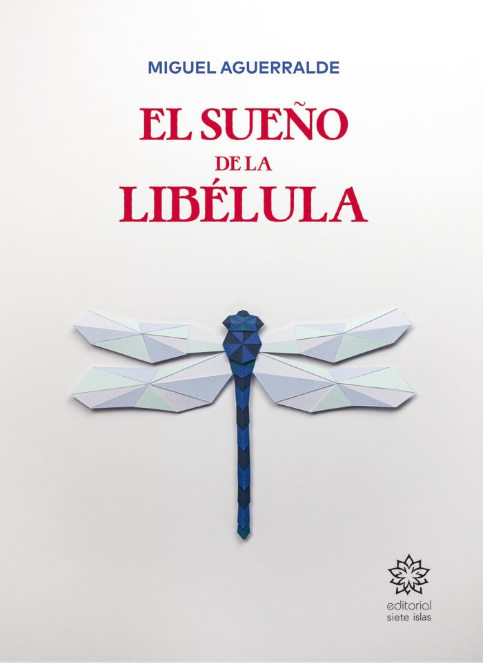 El sueño de la libélula by Miguel Aguerralde | Goodreads