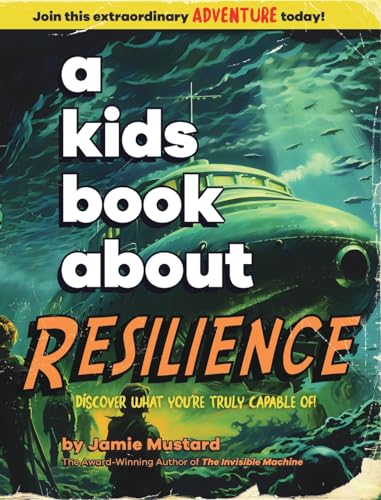 A Kids Book About Resilience by Jamie Mustard | Goodreads