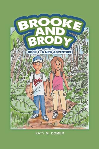 Brooke and Brody: Book 1: A New Adventure by Katy M Domer | Goodreads