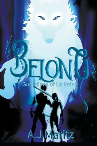 Belong (The Guardians of La Reina) by AJ Maritz | Goodreads