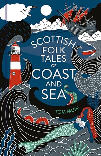 Scottish Folk Tales of Coast and Sea by Tom Muir | Goodreads