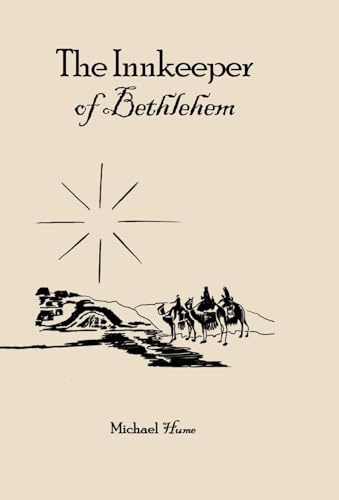 The Innkeeper of Bethlehem by Michael Hume | Goodreads