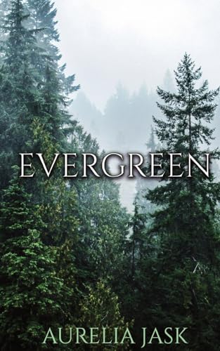 Evergreen by Aurelia Jask | Goodreads