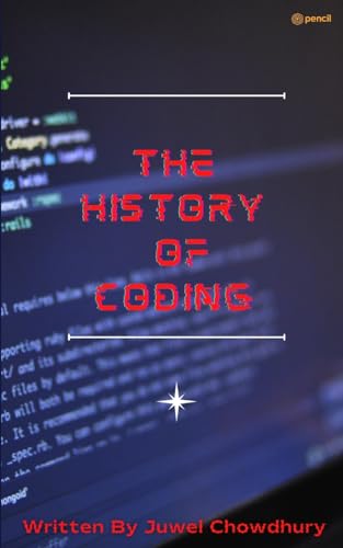 The History Of Coding by Juwel Chowdhury | Goodreads