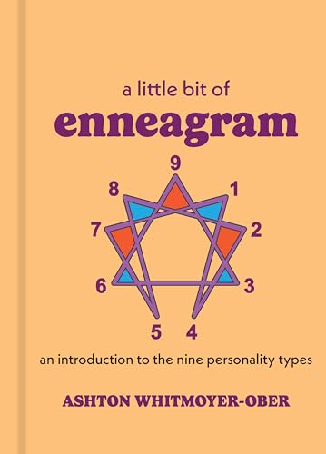 A Little Bit of Enneagram: An Introduction to the Nine Personality ...