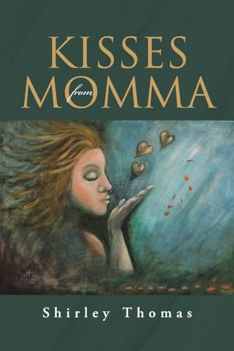 Kisses from Momma by Shirley Thomas | Goodreads