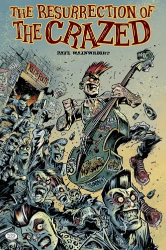 The Resurrection of The Crazed by Paul Wainwright | Goodreads