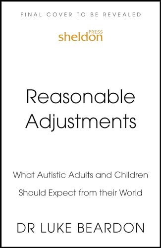 Reasonable Adjustments for Autistic Children: How to Make Their World ...