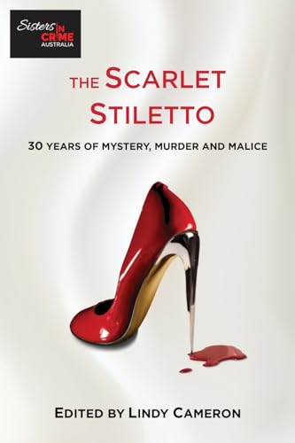 The Scarlet Stiletto: 30 Years of Mystery, Murder and Malice by Lindy ...