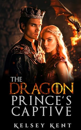 The Dragon Prince's Captive: A Forced Proximity Dragon Shifter Romance ...