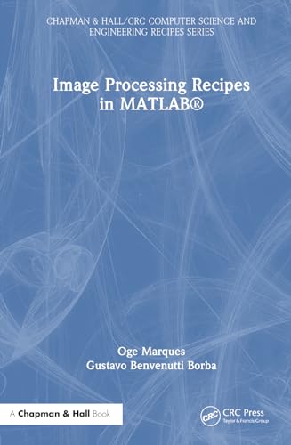 Image Processing Recipes in MATLAB® by Oge Marques | Goodreads Image Processing Recipes in MATLAB® by Oge Marques | Goodreads