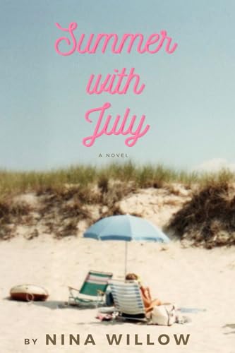 Summer with July by Nina Willow | Goodreads