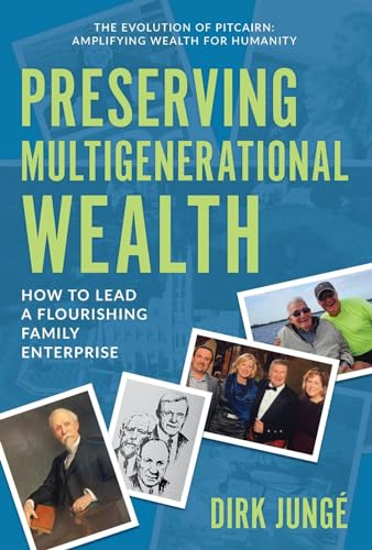 Preserving Multigenerational Wealth: How to Lead a Flourishing Family ...