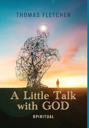 A Little Talk with GOD: Spiritual by Thomas Fletcher | Goodreads