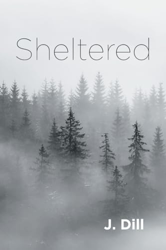 Sheltered by j dill | Goodreads