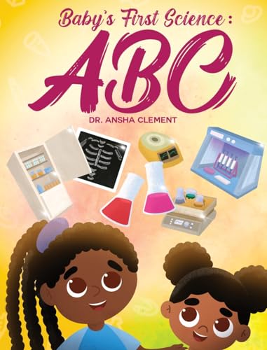 Baby's First Science: ABC by Dr Ansha Clement | Goodreads