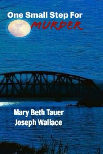 One Small Step For Murder: A story of murder in St. Charles, MO 1969 by ...
